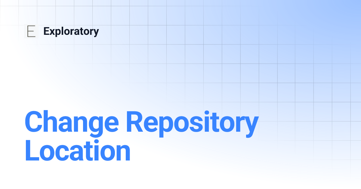 Change Repository Location | Exploratory