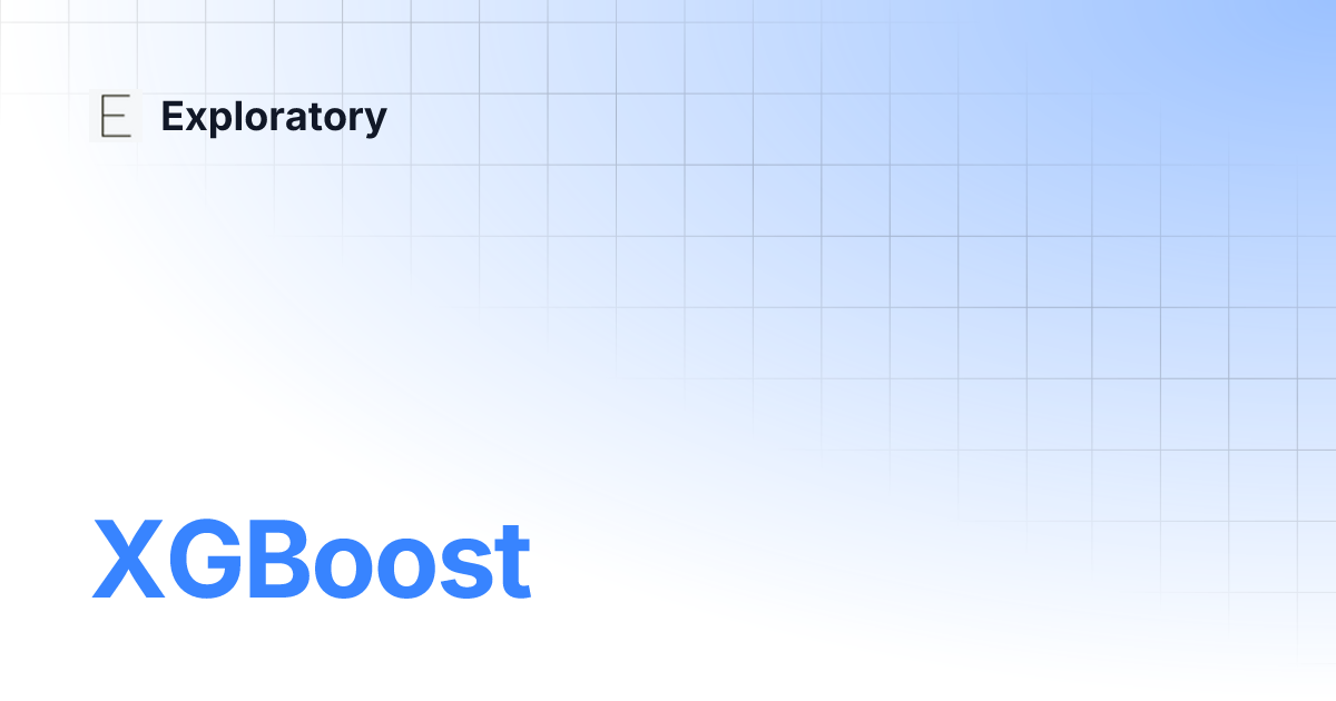 XGBoost | Exploratory