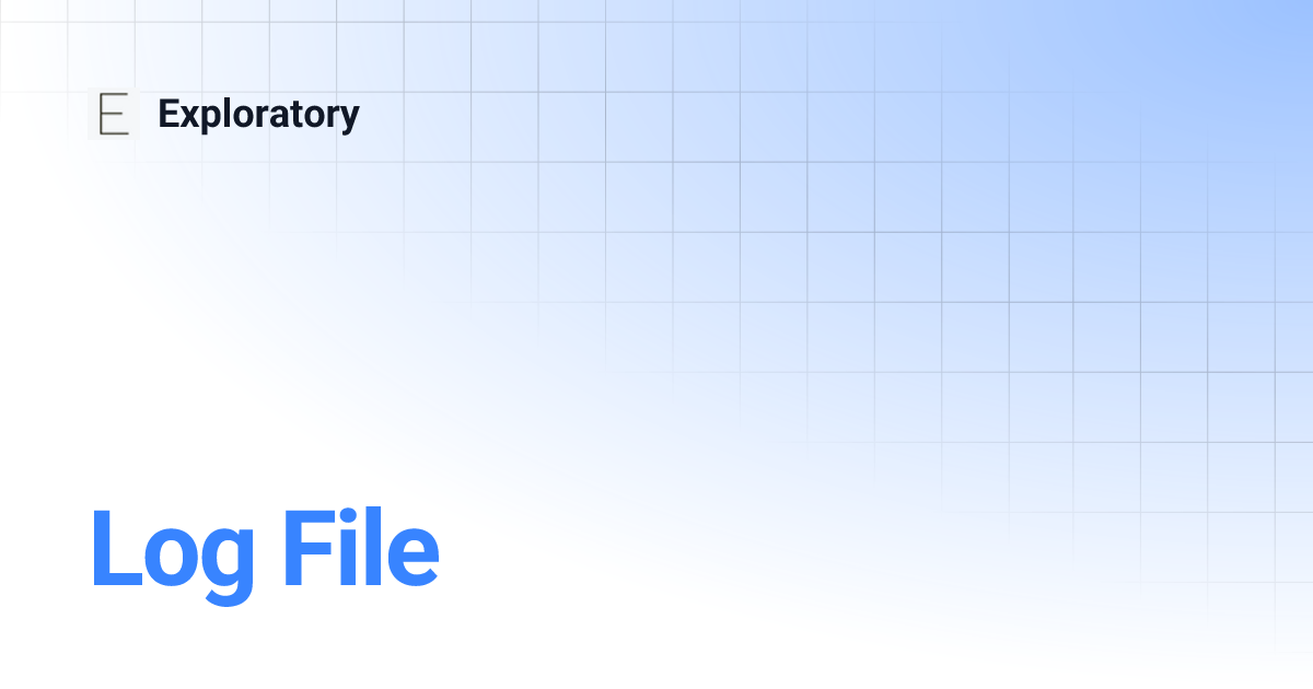 Log File | Exploratory