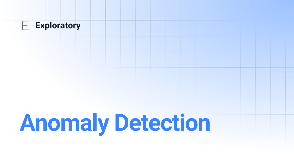 Anomaly Detection | Exploratory
